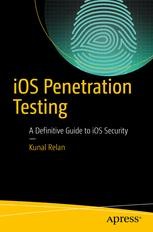 iOS Penetration Testing: A Definitive Guide to iOS Security | SpringerLink