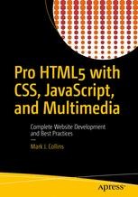 Pro HTML5 with CSS, JavaScript, and Multimedia: Complete Website Development and Best Practices ...