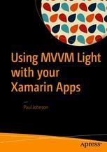Using MVVM Light with your Xamarin Apps | SpringerLink