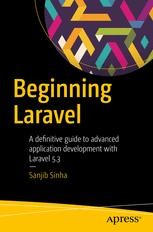 Beginning Laravel: A beginner's guide to application development with ...