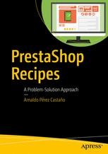PrestaShop Recipes: A Problem-Solution Approach | SpringerLink