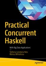Practical Concurrent Haskell: With Big Data Applications | SpringerLink