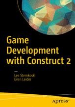 Game Development with Construct 2: From Design to Realization ...