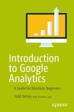 Introduction to Google Analytics: A Guide for Absolute Beginners ...