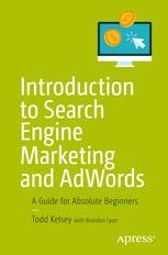 Introduction to Search Engine Marketing and AdWords: A Guide for ...