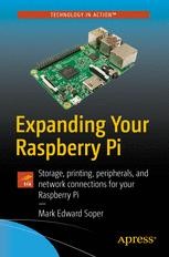 Expanding Your Raspberry Pi: Storage, printing, peripherals, and ...