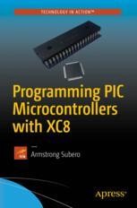 Programming PIC Microcontrollers with XC8 | SpringerLink
