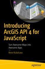 Introducing ArcGIS API 4 for JavaScript: Turn Awesome Maps into Awesome ...