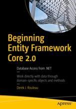 Beginning Entity Framework Core 2.0: Database Access from .NET ...