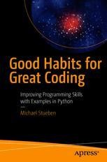 Good Habits for Great Coding: Improving Programming Skills with ...