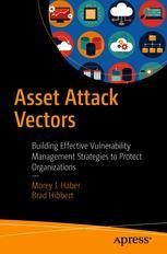 Asset Attack Vectors: Building Effective Vulnerability Management ...