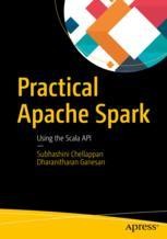 Practical Apache Spark: Using the Scala API | SpringerLink