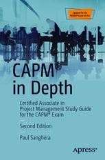 CAPM® in Depth: Certified Associate in Project Management Study Guide ...
