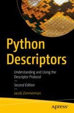 Python Descriptors: Understanding and Using the Descriptor Protocol ...