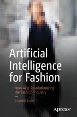 Artificial Intelligence for Fashion: How AI is Revolutionizing the ...