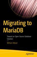 Migrating to MariaDB: Toward an Open Source Database Solution ...