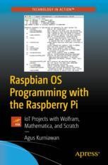 Raspbian OS Programming with the Raspberry Pi: IoT Projects with ...