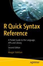 R Quick Syntax Reference: A Pocket Guide to the Language, APIs and Library | SpringerLink