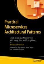 Practical Microservices Architectural Patterns: Event-Based Java ...