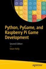 Python, PyGame, and Raspberry Pi Game Development | SpringerLink
