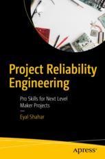 Project Reliability Engineering: Pro Skills for Next Level Maker ...