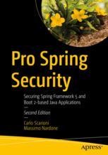 Pro Spring Security: Securing Spring Framework 5 and Boot 2-based Java ...