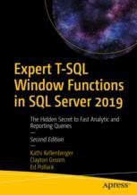 Expert T-SQL Window Functions in SQL Server 2019: The Hidden Secret to ...