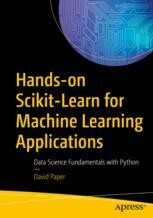 Hands-on Scikit-Learn for Machine Learning Applications: Data Science ...