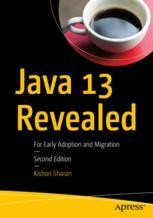 Java 13 Revealed: For Early Adoption and Migration | SpringerLink
