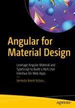 Angular for Material Design: Leverage Angular Material and TypeScript ...