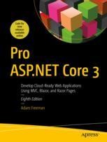 Pro ASP.NET Core 3: Develop Cloud-Ready Web Applications Using MVC, Blazor, and Razor Pages ...