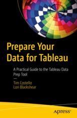 Prepare Your Data for Tableau: A Practical Guide to the Tableau Data ...