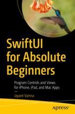 SwiftUI for Absolute Beginners: Program Controls and Views for iPhone ...