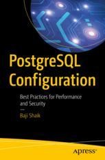 PostgreSQL Configuration: Best Practices for Performance and Security | SpringerLink
