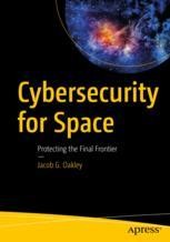 Cybersecurity for Space: Protecting the Final Frontier | SpringerLink