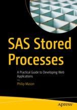 SAS Stored Processes: A Practical Guide to Developing Web Applications | SpringerLink