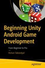 Beginning Unity Android Game Development: From Beginner to Pro | SpringerLink