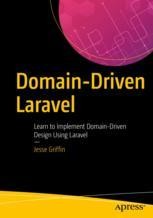 Domain-Driven Laravel: Learn to Implement Domain-Driven Design Using Laravel | SpringerLink
