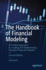 The Handbook of Financial Modeling: A Practical Approach to Creating ...