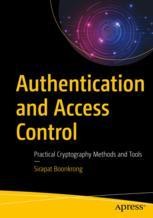Authentication and Access Control: Practical Cryptography Methods and Tools | SpringerLink