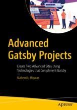 Advanced Gatsby Projects: Create Two Advanced Sites Using Technologies ...