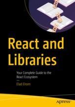 React and Libraries: Your Complete Guide to the React Ecosystem ...