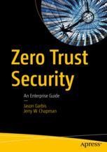 Zero Trust Security: An Enterprise Guide | Springer Nature Link ...