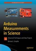 Arduino Measurements in Science: Advanced Techniques and Data Projects ...