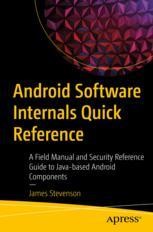 Android Software Internals Quick Reference: A Field Manual and Security ...