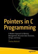 Pointers in C Programming: A Modern Approach to Memory Management ...