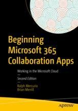Beginning Microsoft 365 Collaboration Apps: Working in the Microsoft ...