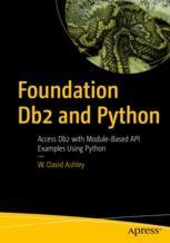 Foundation Db2 and Python: Access Db2 with Module-Based API Examples ...