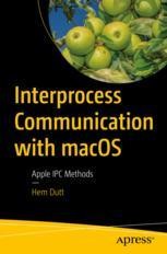 Interprocess Communication with macOS: Apple IPC Methods | SpringerLink