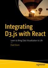 Integrating D3.js with React: Learn to Bring Data Visualization to Life ...